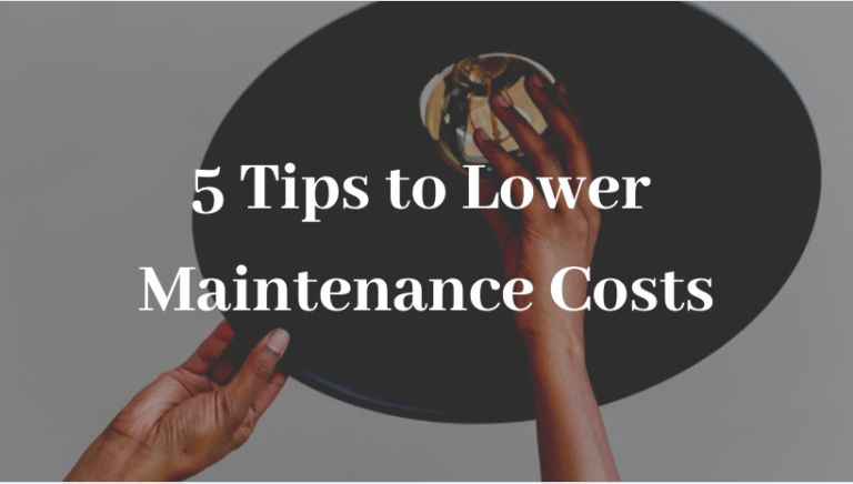 5 Tips To Lower Maintenance Costs - Young Management